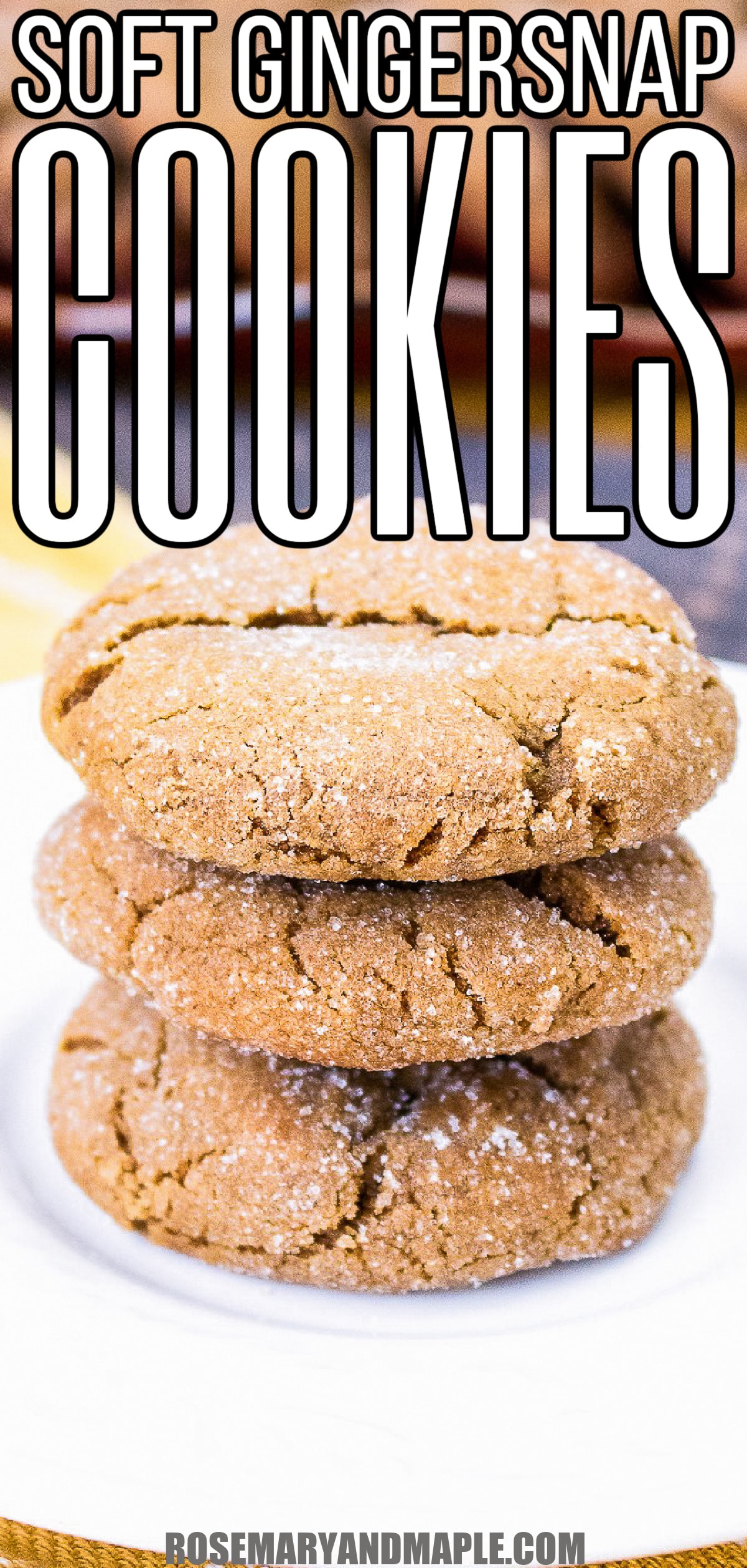 Soft and Chewy Gingersnap Cookies Recipe - Rosemary & Maple