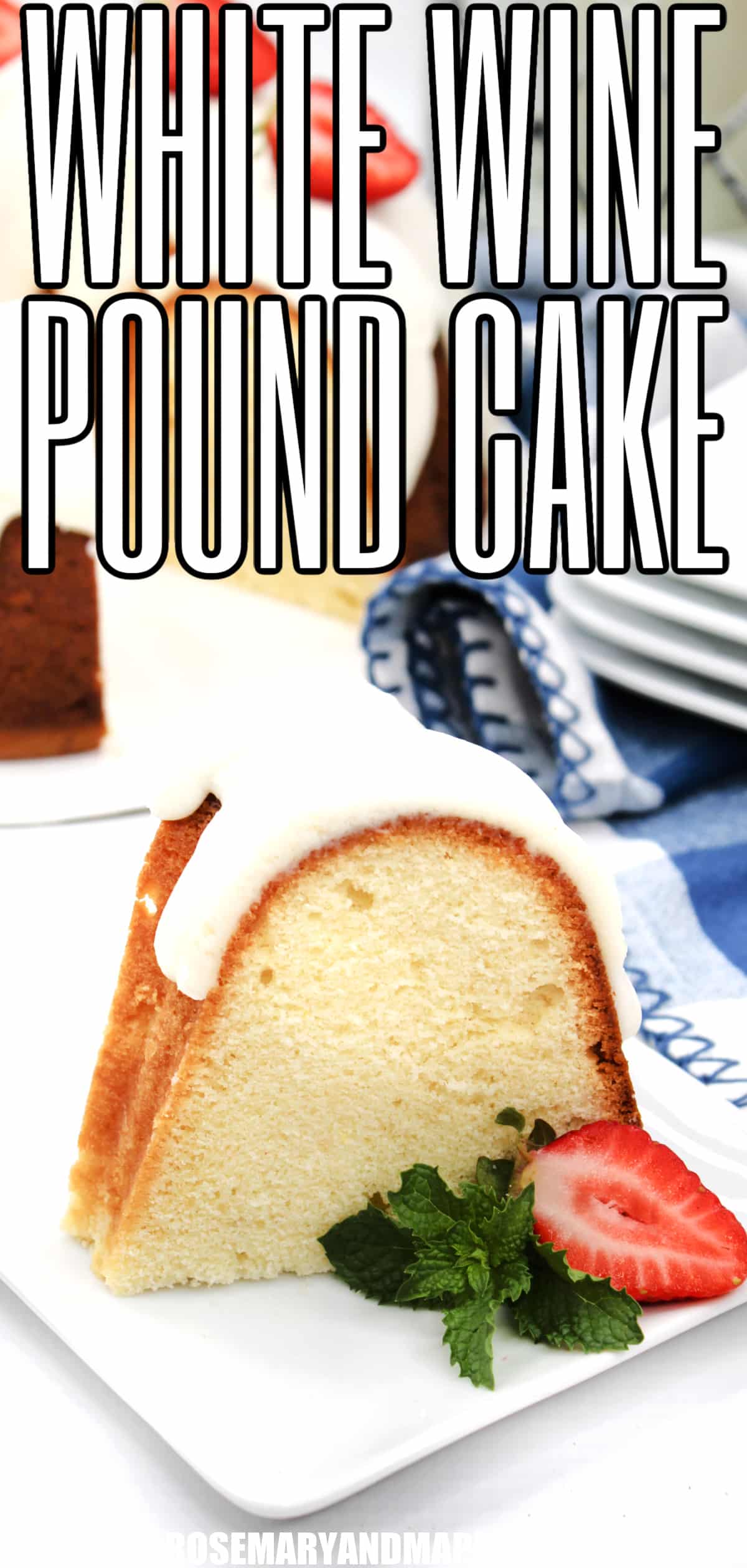 White Wine Pound Cake Recipe - Rosemary & Maple